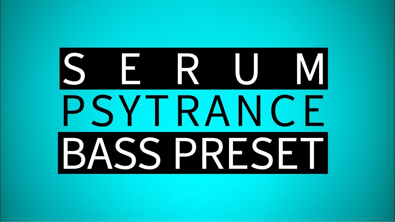 Serum Psytrance presets free Download | Huge Bass - YouTube