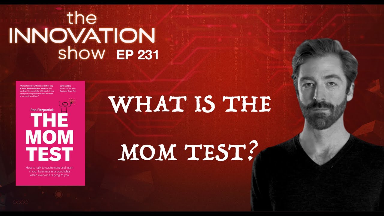 What is the Mom Test? (Killer advice for Startups, Entrepreneurs and ...