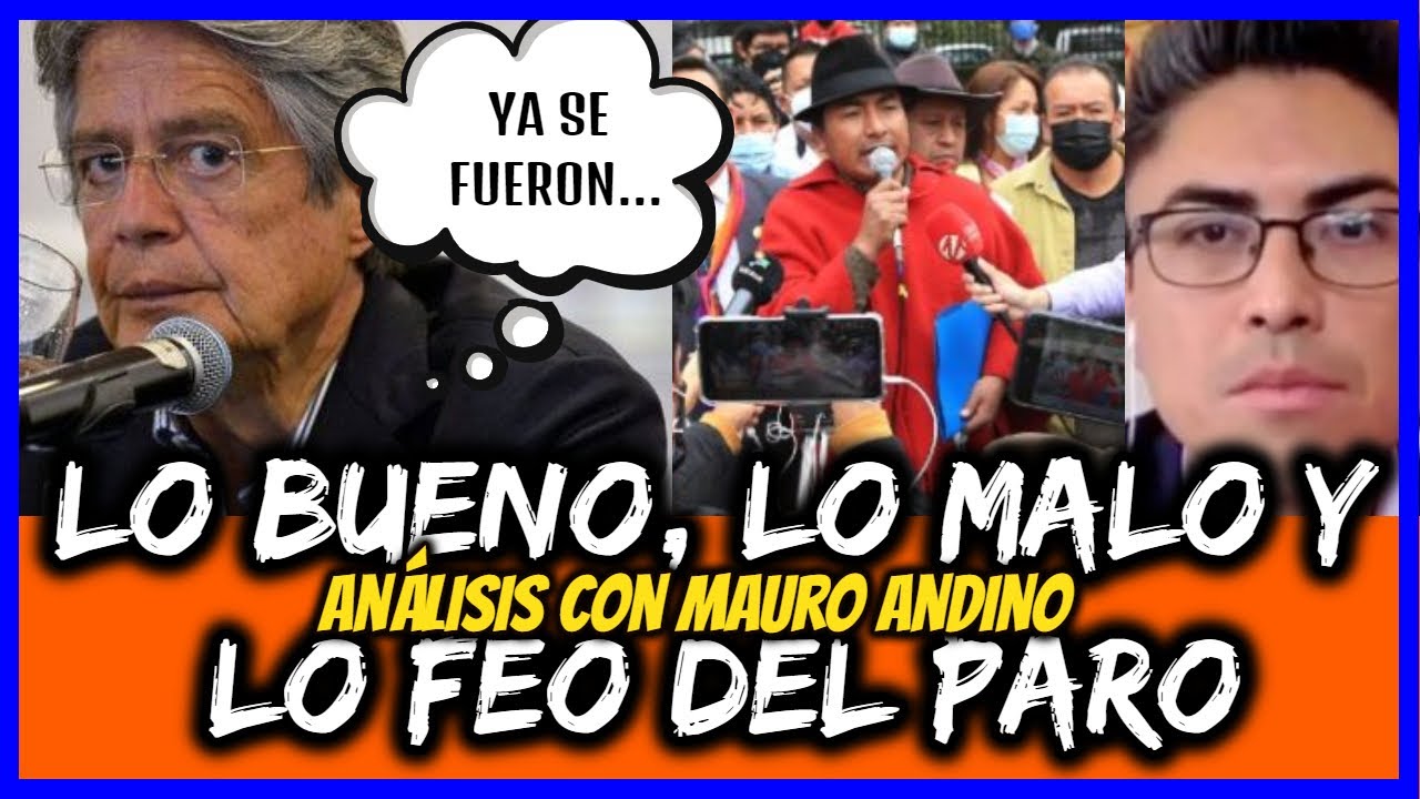 Lo bueno, Lo malo y lo feo del PARO. Análisis con Mauro Andino - YouTube
