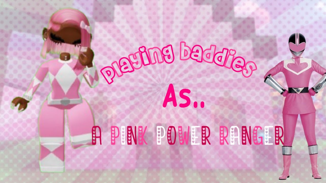 Playing baddies as a pink power ranger! - YouTube