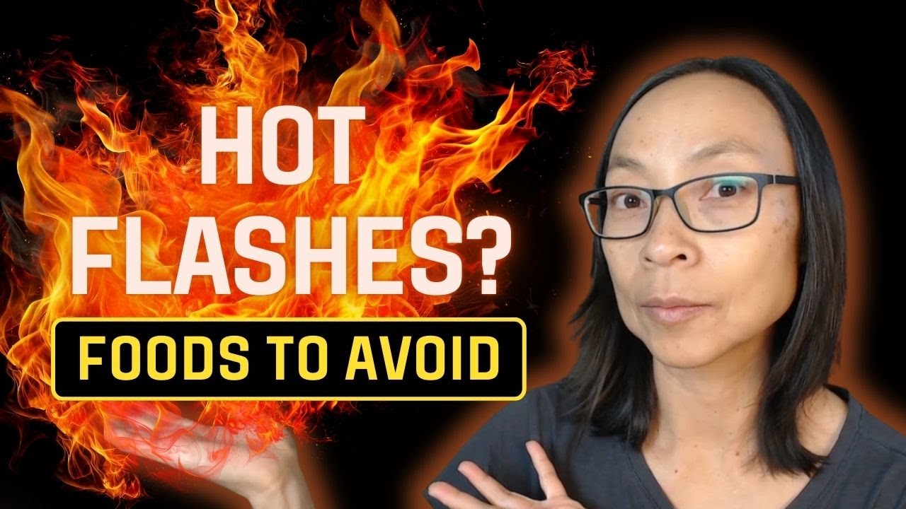 Hot Flashes? 6 Foods to Avoid - YouTube