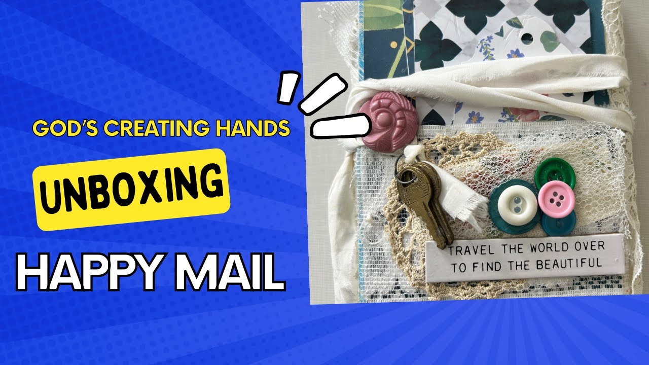 UNBOXING HAPPY MAIL (God's Creating Hands) - YouTube