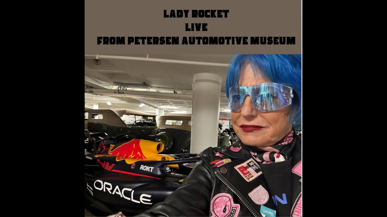 Live with Lady Rocket Live from Petersen Auto Museum - YouTube