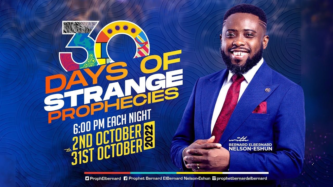 30 Days Of Strange Prophecies With Prophet Bernard ElBernard Nelson ...