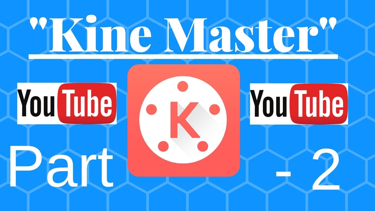 Kine master part -2 double ...,,,, thribble ......,,,,,, amazing