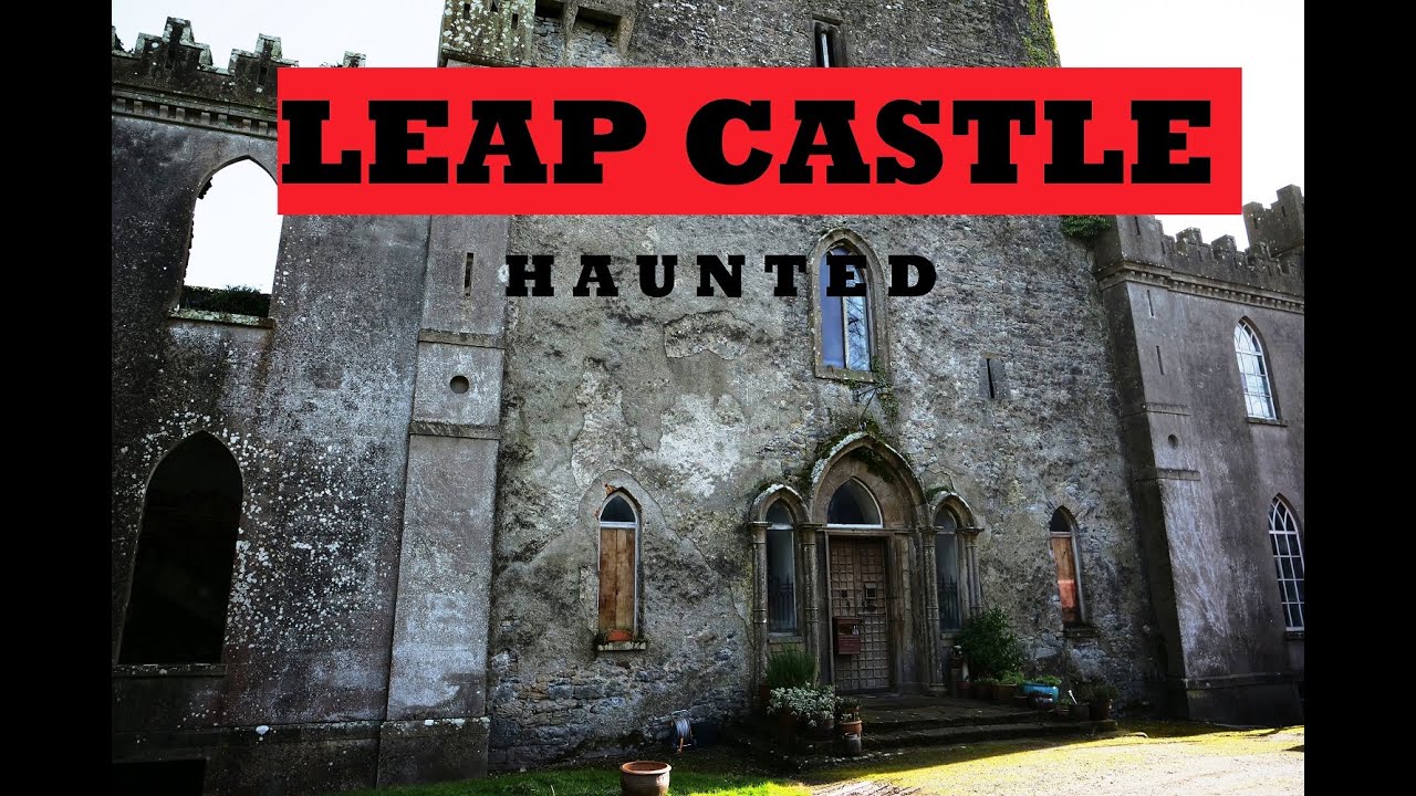 THE MOST HAUNTED CASTLE IN IRELAND I LEAP CASTLE - YouTube