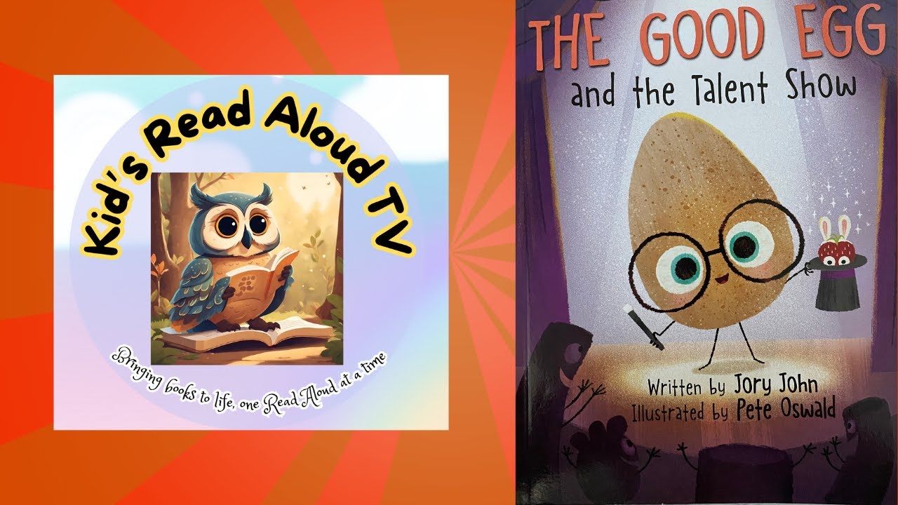 KID's READ ALOUD: The Good Egg and The Talent Show by Jory John - YouTube