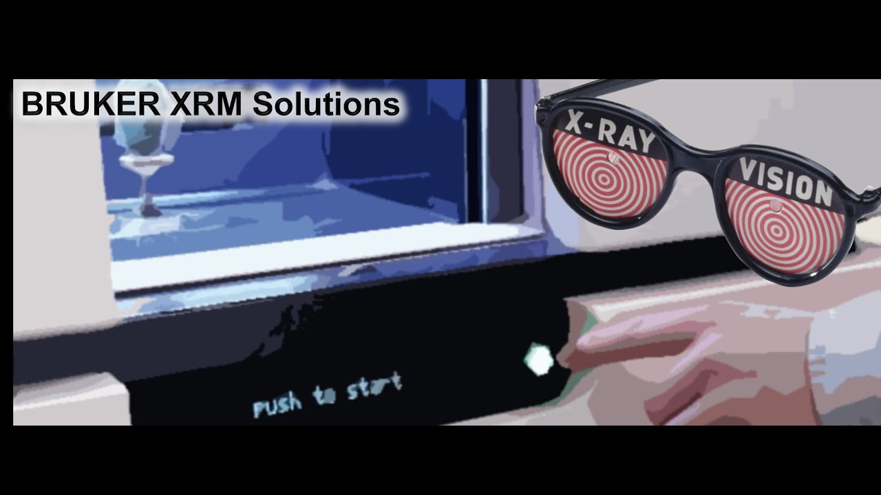 Bruker XRM for Everyone: X-ray Vision - YouTube