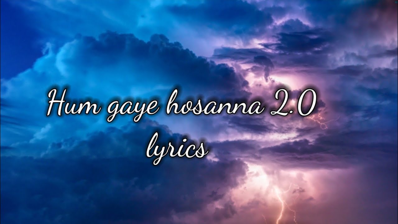 Hum Gaye Hosanna 2.0 New Verse - YouTube