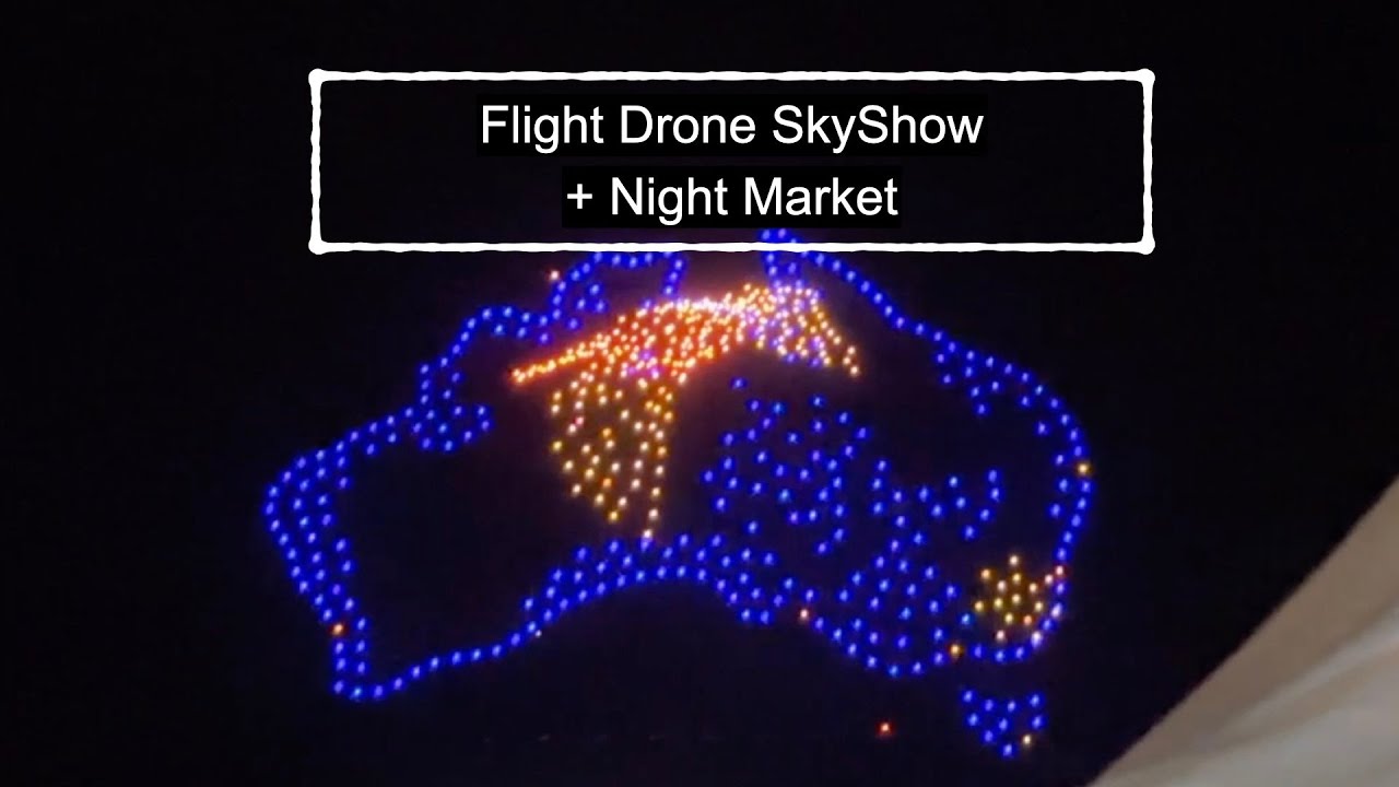 Flight Drone SkyShow + Night Market (Canberra) - YouTube
