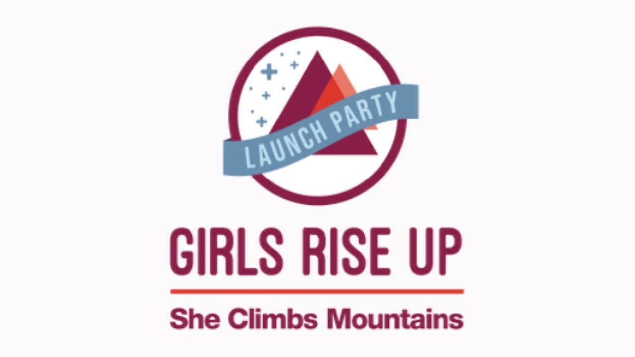 Girls Rise Up Launch Party - YouTube