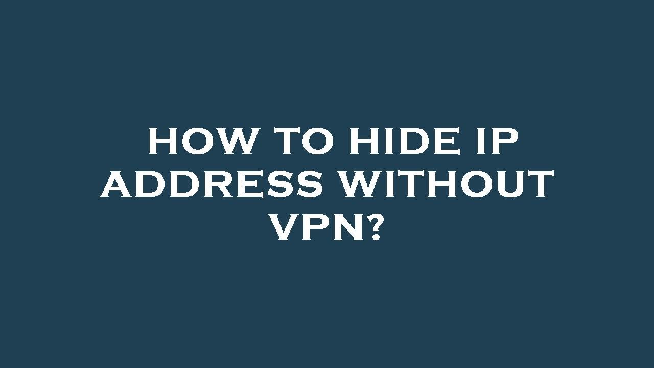 How To Hide Ip Address Without Vpn YouTube how-to-hide-ip-address-without-vpn-youtube