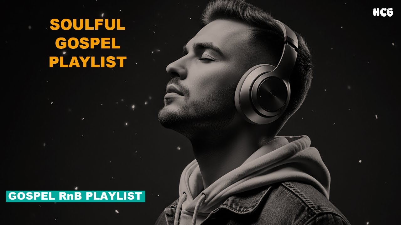 The Most Beautiful Christian Soul Music | R&B Blues Worship Playlist ...