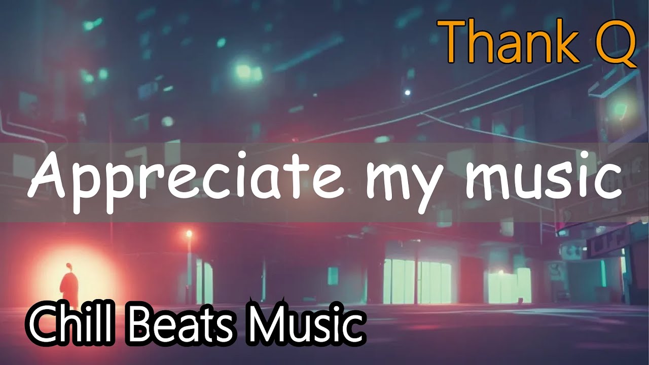 Understand and Connect | 理解與連接 | Chill Beats Music - YouTube