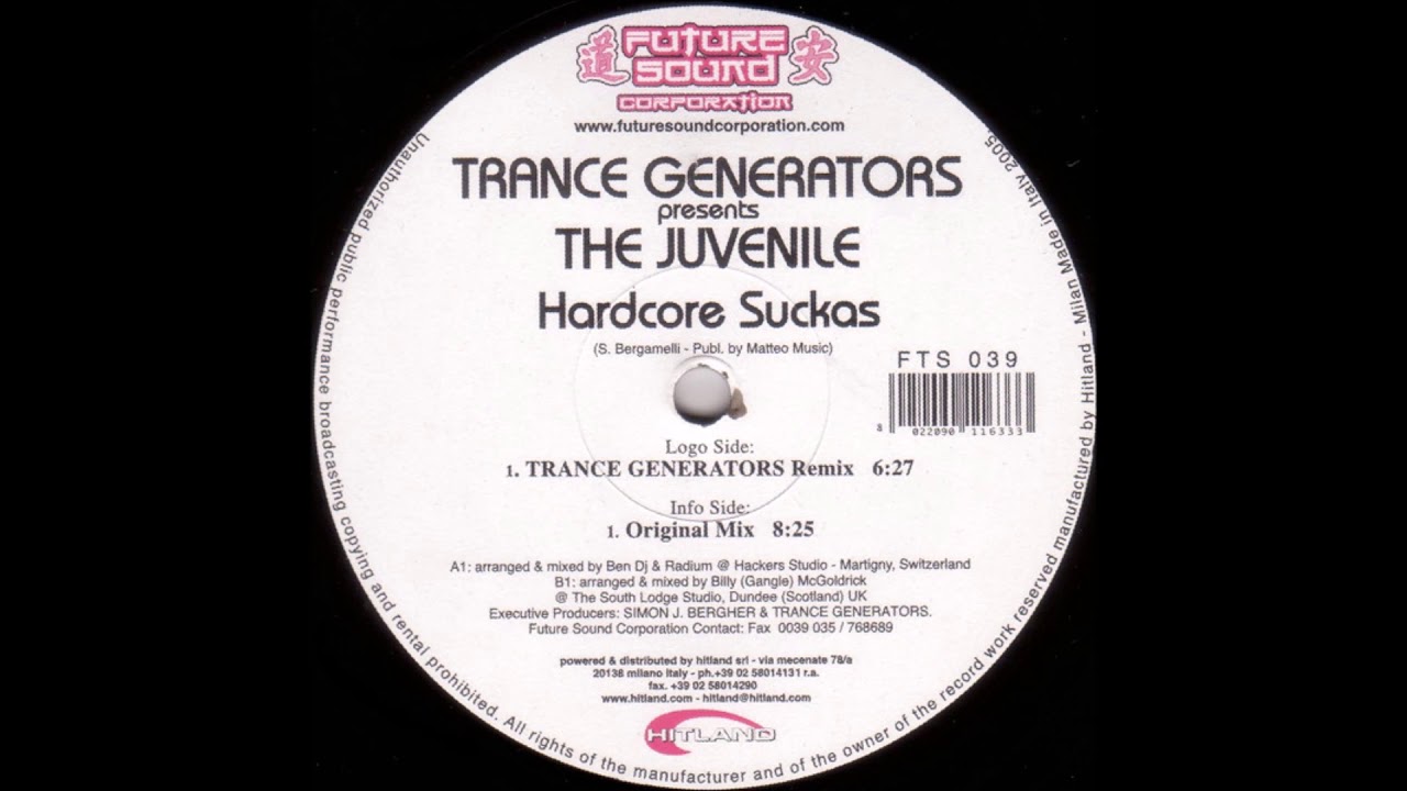 Trance Generators presents The Juvenile - Hardcore Suckas (Trance ...