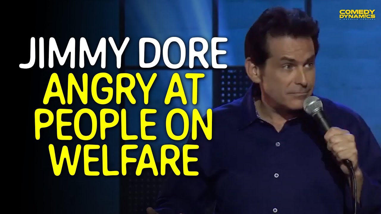 Angry at People on Welfare - Jimmy Dore - YouTube