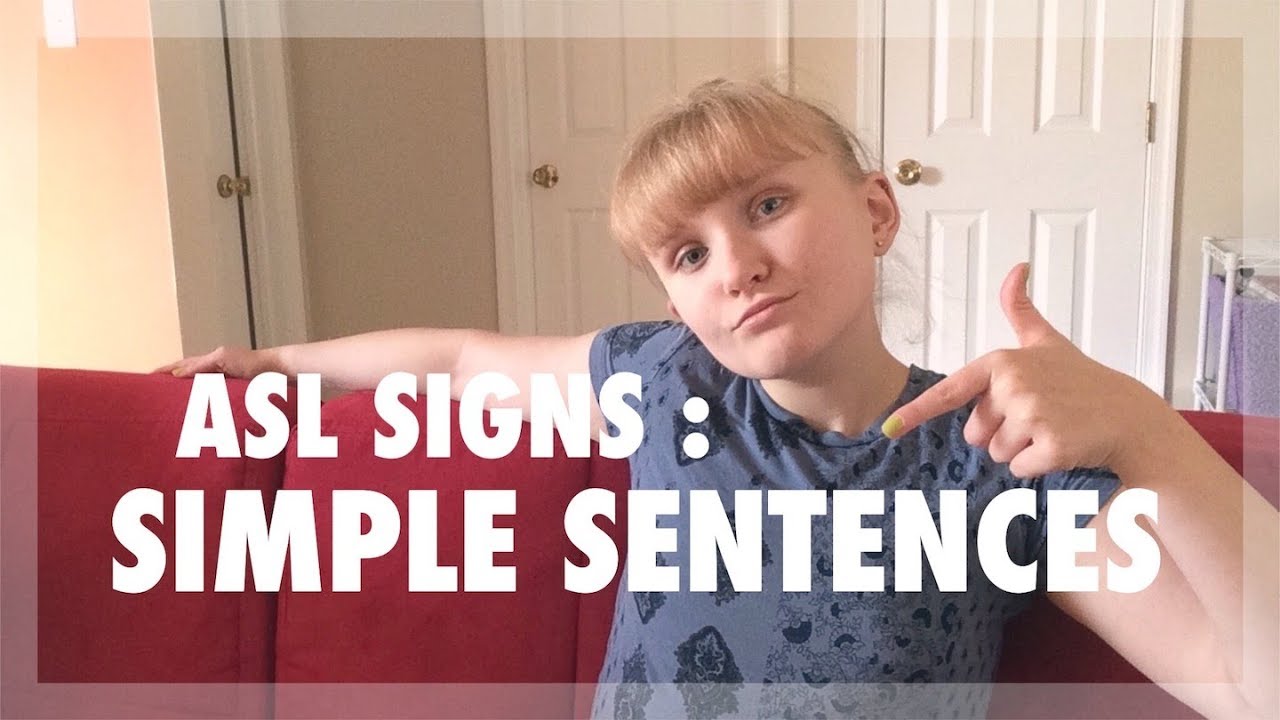 ASL SIGNS SIMPLE SENTENCES YouTube asl-signs-simple-sentences-youtube