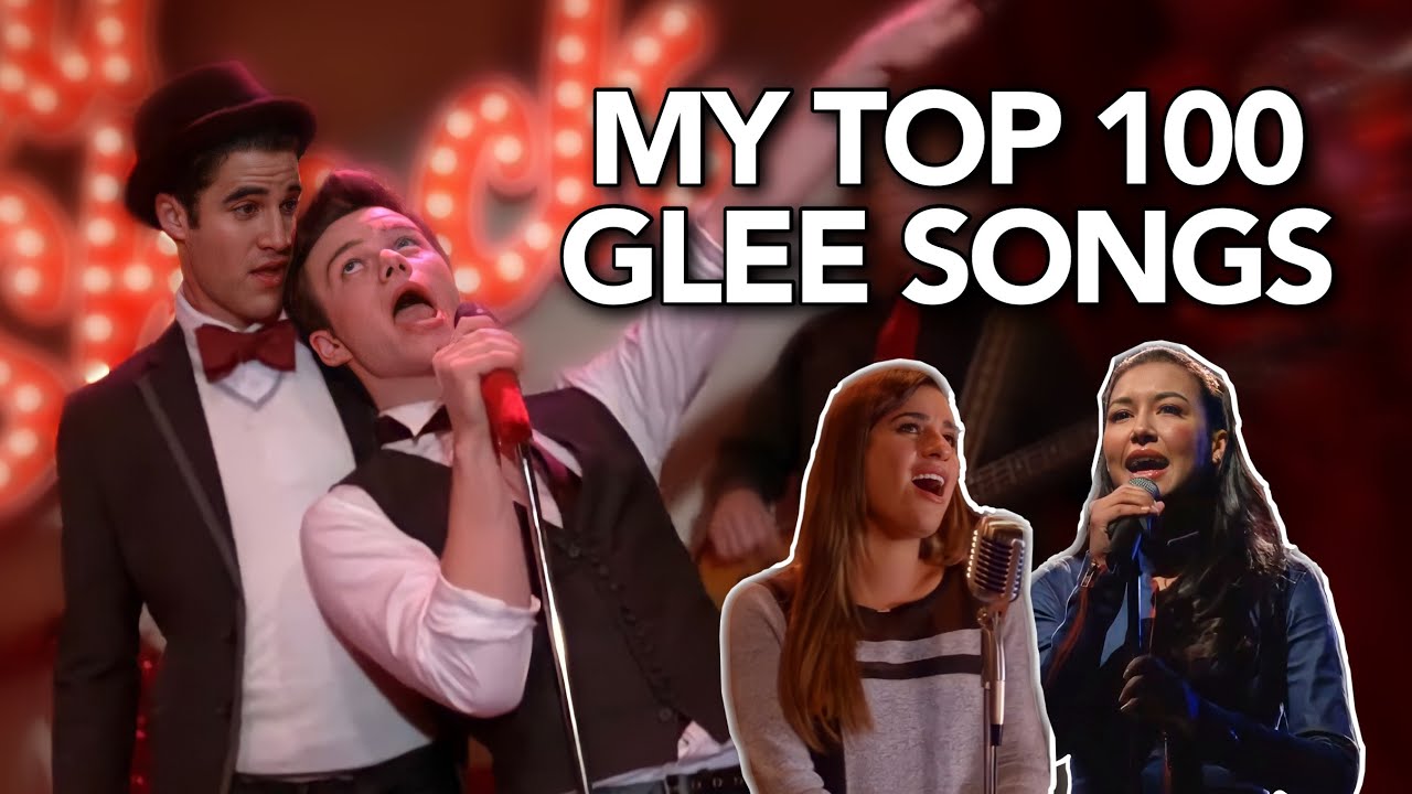 MY TOP 100 GLEE SONGS *watch in 1080p* - YouTube