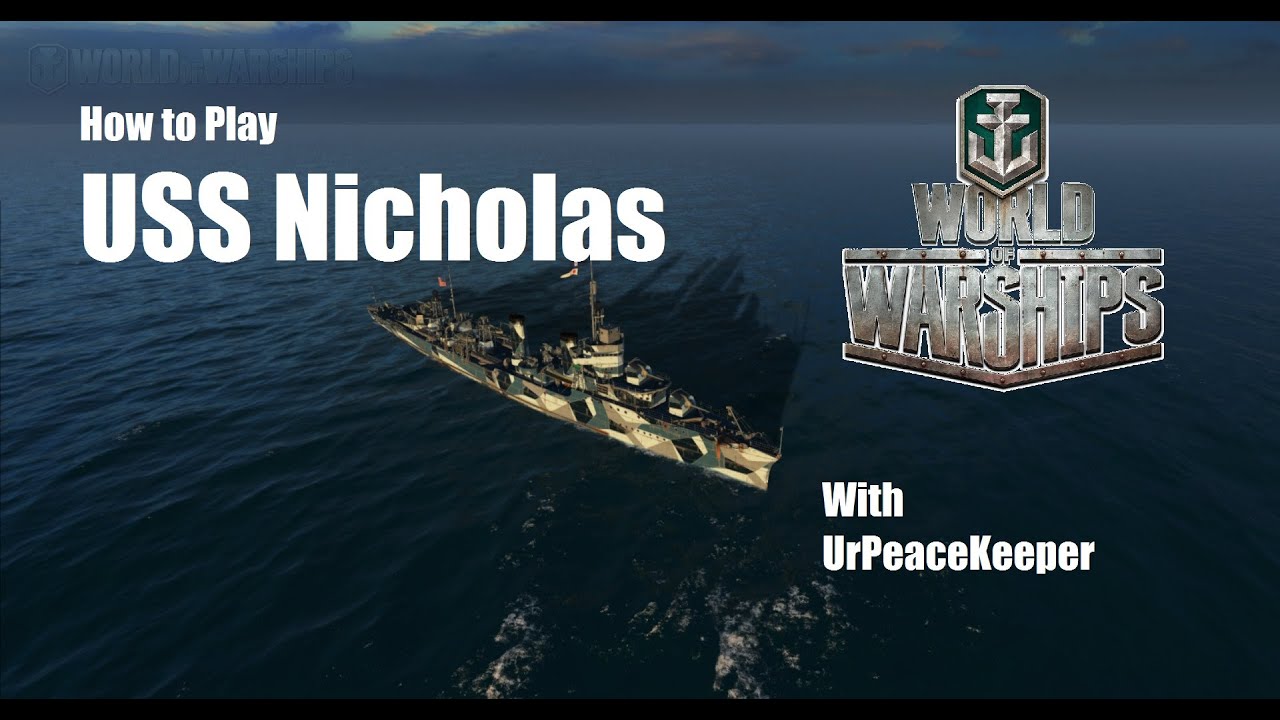 How To Play the USS Nicholas in World of Warships - YouTube