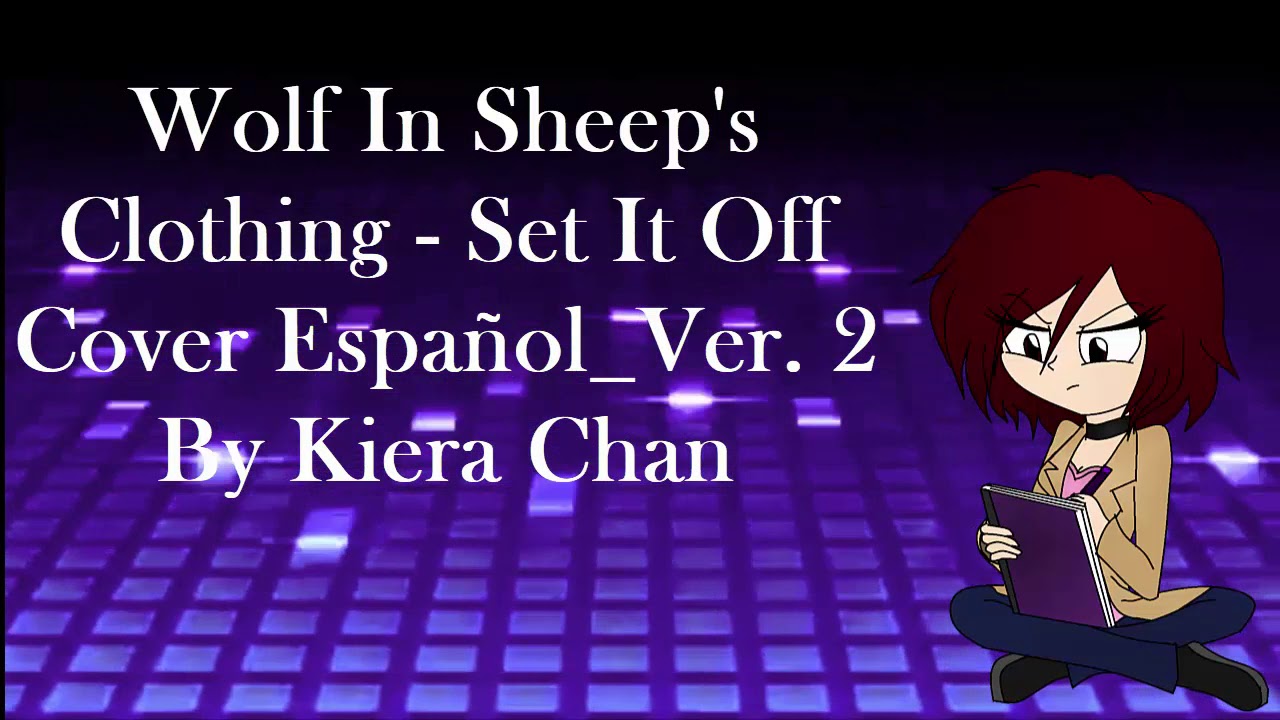 Wolf In Sheep's Clothing - Set It Off Cover Español_Ver. 2 By Kiera ...