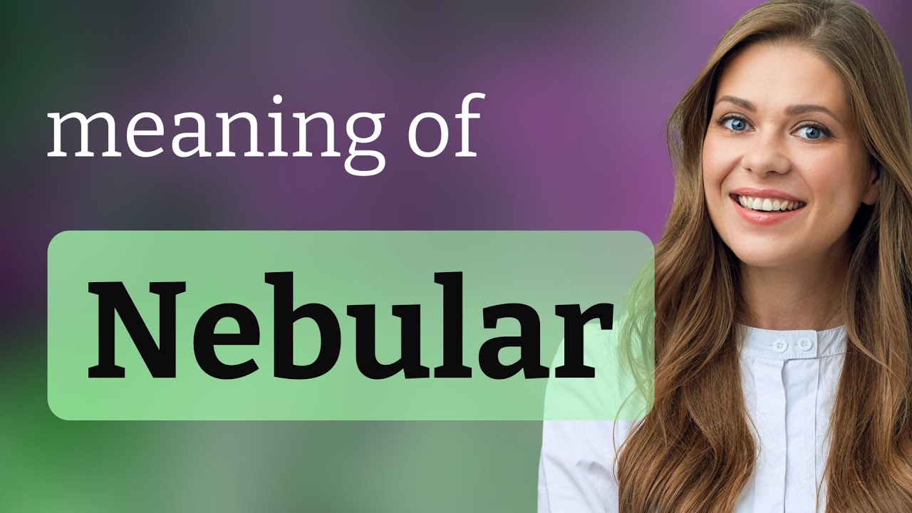 Nebular | meaning of NEBULAR - YouTube