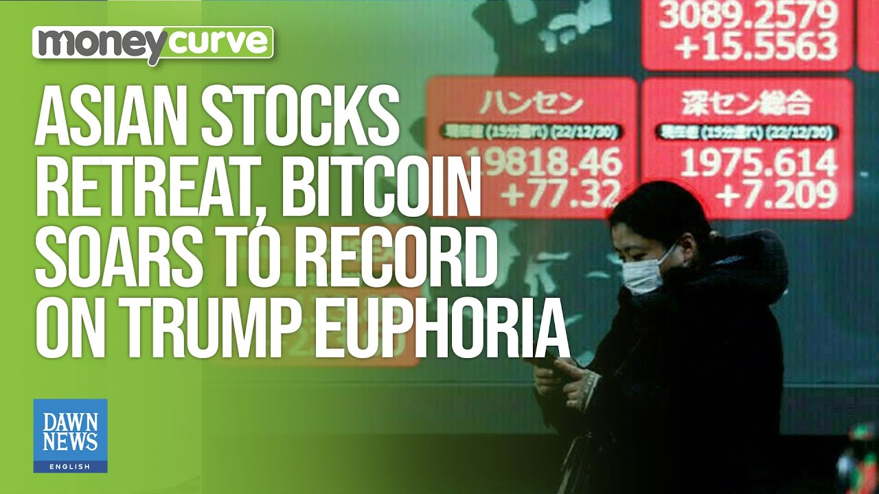 Asian Stocks Retreat, Bitcoin Soars to Record on Trump Euphoria | Dawn ...