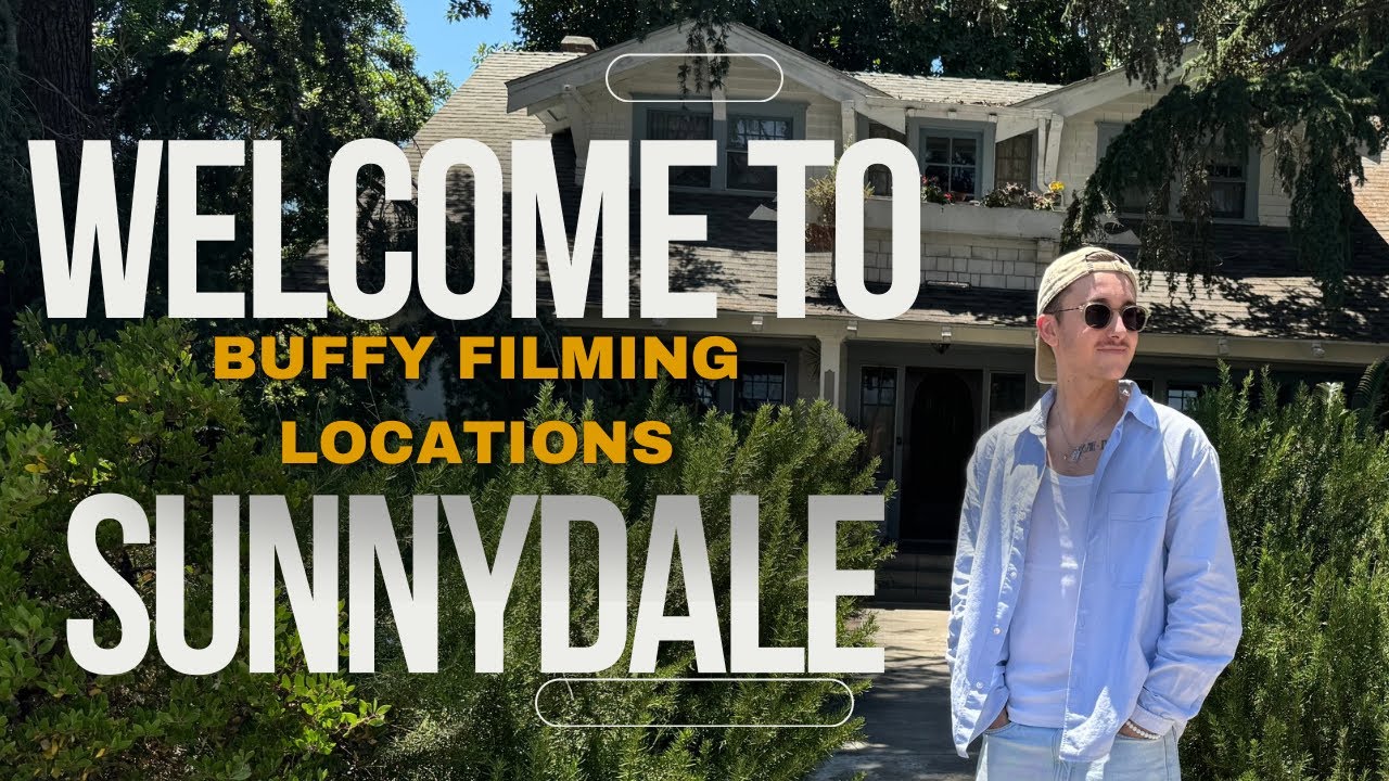 Sunnydale en 2024 : lieux de tournage de Buffy contre les vampires ...