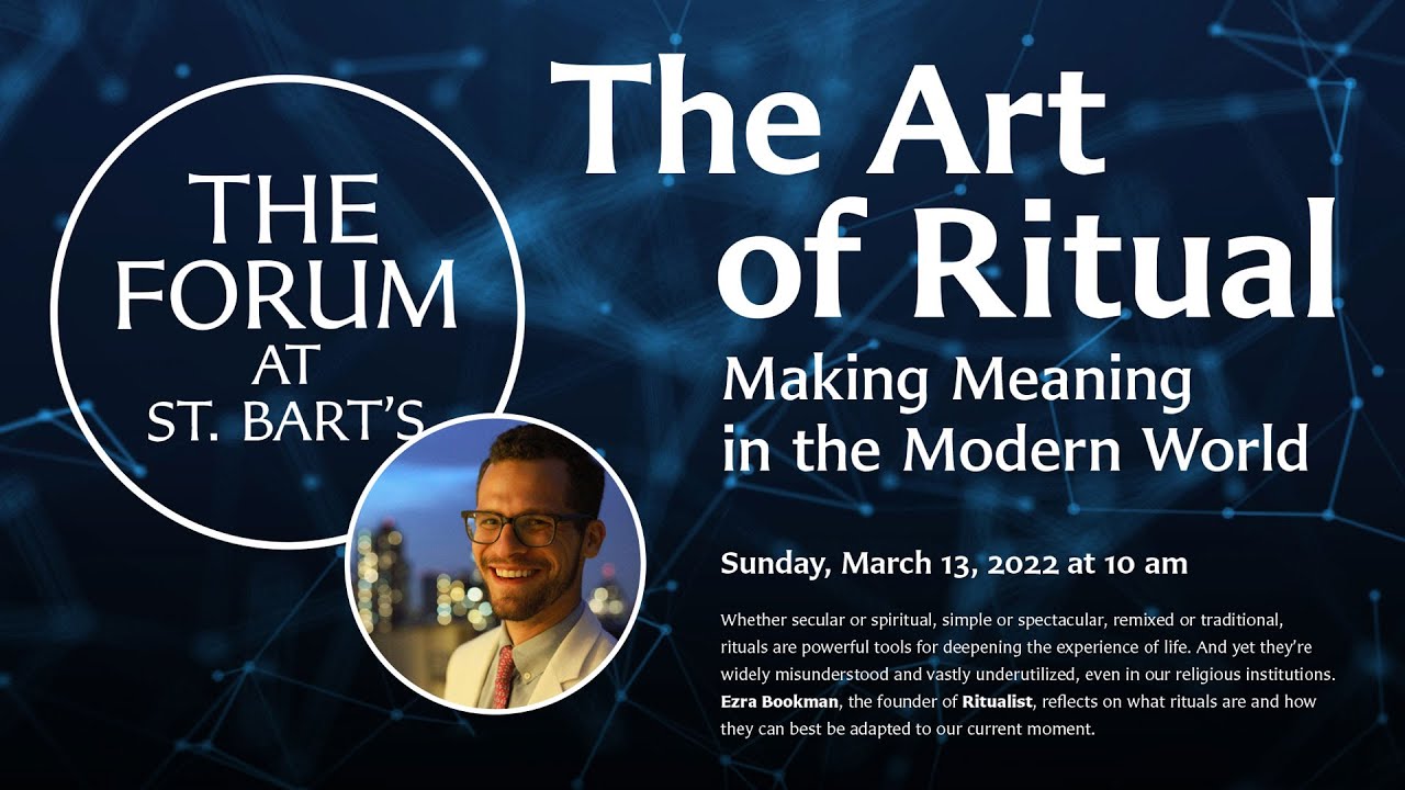 The Art of Ritual: Making Meaning in the Modern World - YouTube
