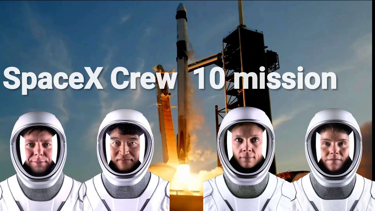 Falcon 9 launches Crew-10, Dragon’s 14th human spaceflight mission to ...