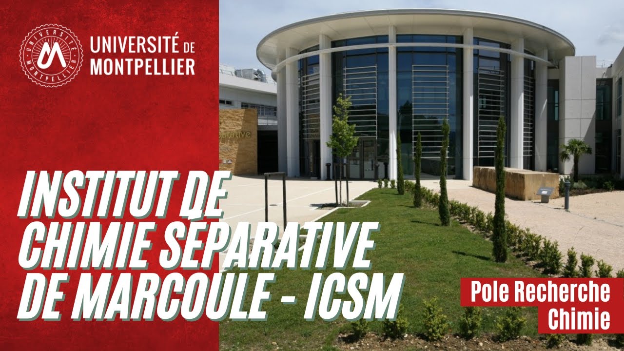 Présentation de l'Institut de Chimie Séparative de Marcoule - ICSM ...