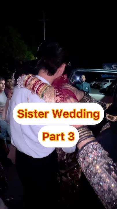 Sister Wedding Part 3 भाई-बहन का प्यार ️🥹 #ytshorts #broodyhen #vlog #chicks #dog #wedding # ...