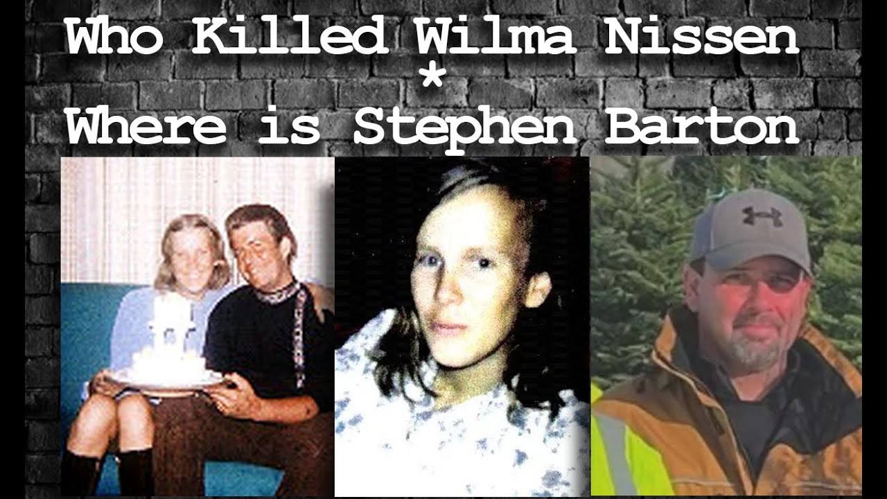 Who Killed Wilma Nissen? - Where is Stephen Barton? - YouTube