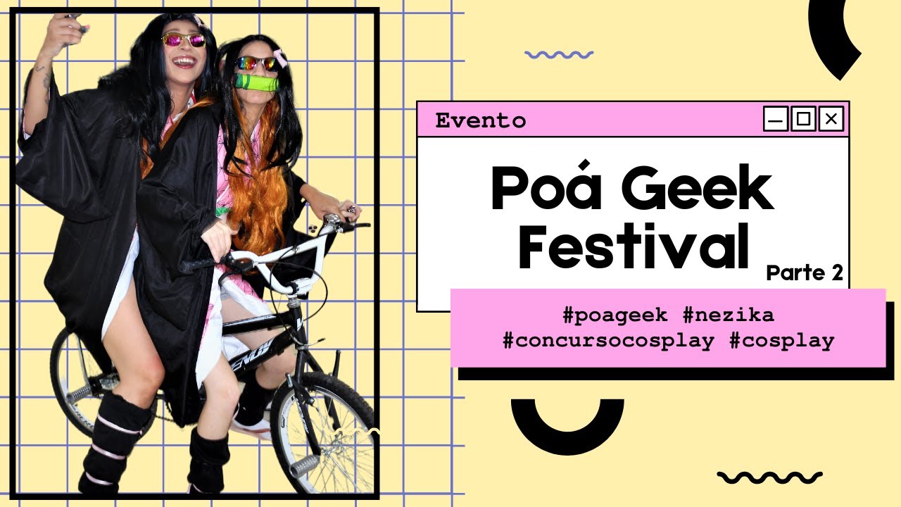 Poá Geek Festival 2023 | Dia 2 - NEZIKA-CHAN te mostrando o evento ...