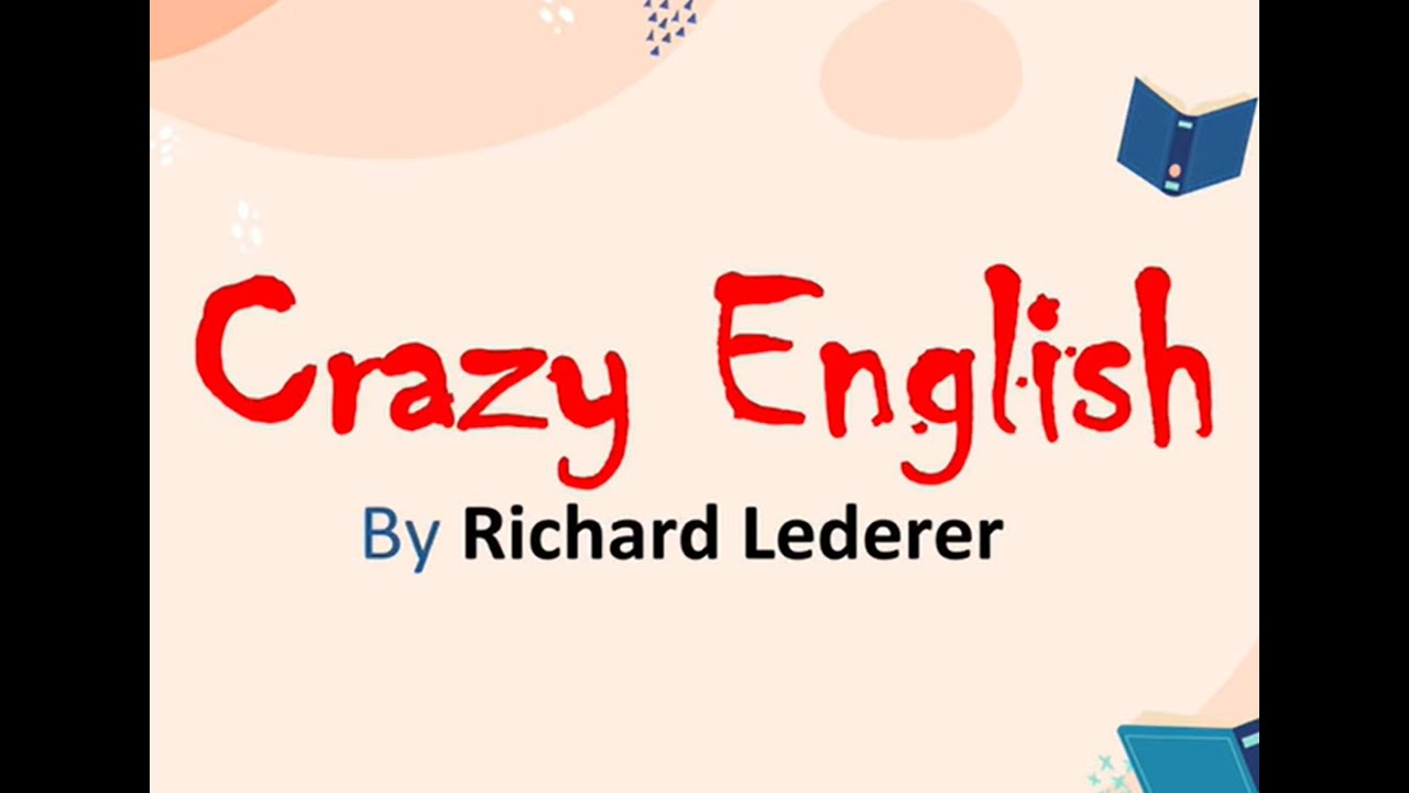 Poem Recital: Crazy English by Richard Lederer - YouTube