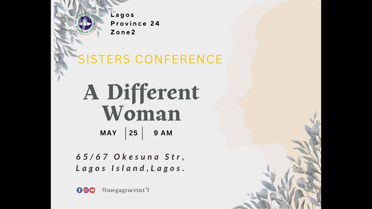 RCCG MEGA GRACE INTERNATIONAL | THE SISTERS CONFERENCE | 25TH, MAY 2024 ...