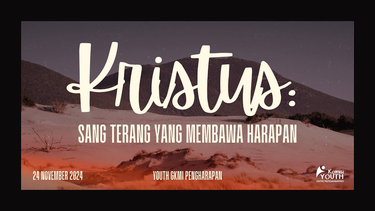 KRISTUS: SANG TERANG YANG MEMBAWA HARAPAN | SDR. NICHOLAS EVAN SETIAWAN ...