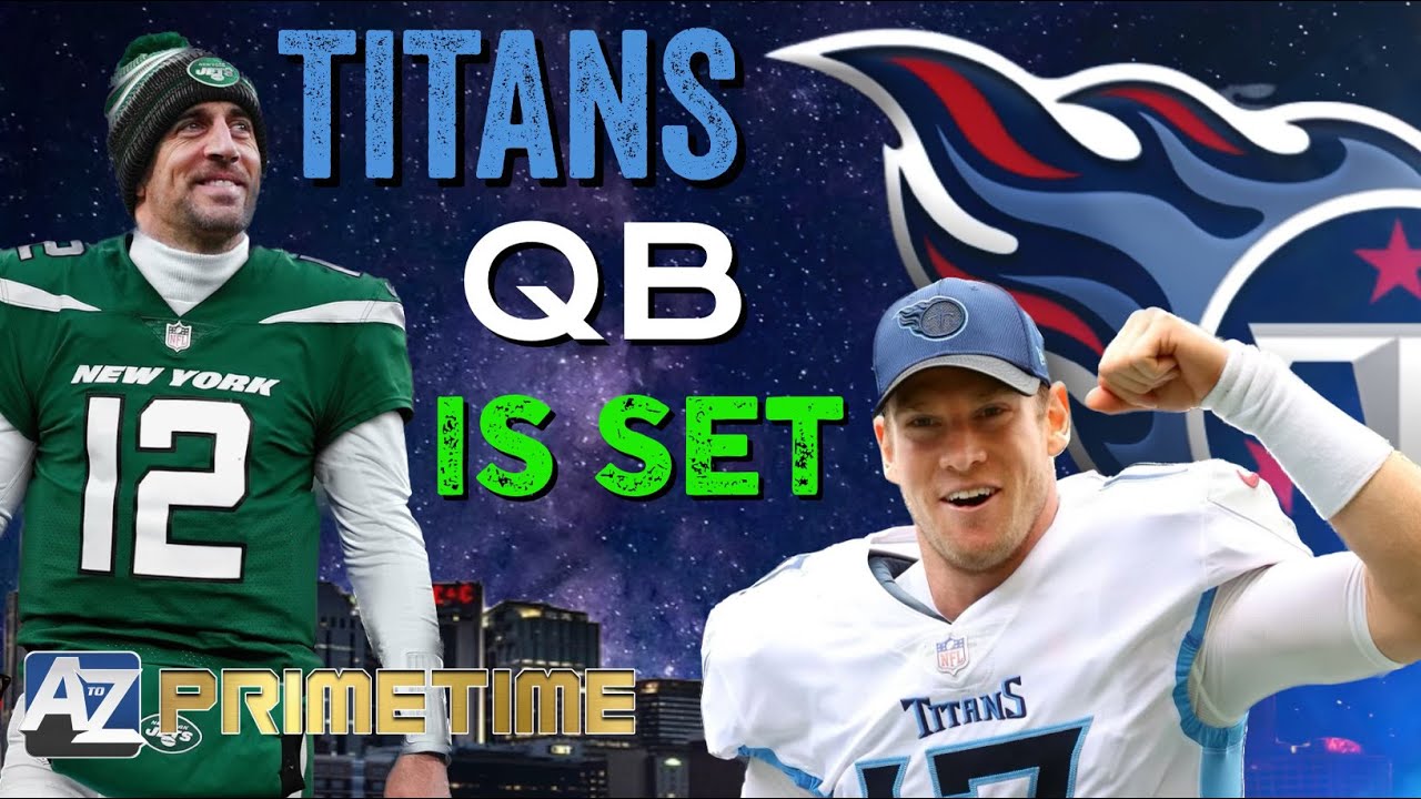 Titans: Aaron Rodgers to the Jets should end any QB debate - YouTube