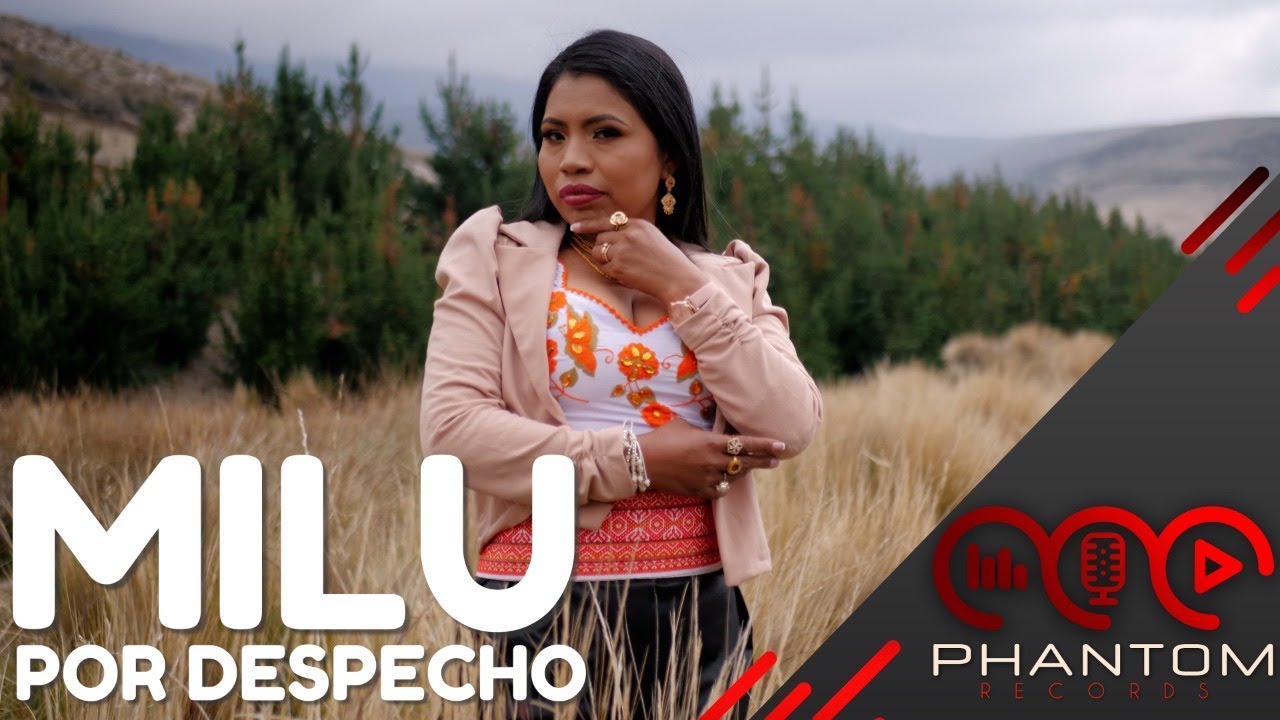 POR DESPECHO | Milu "La Reina de Los Andes" [VIDEO OFICIAL] - YouTube