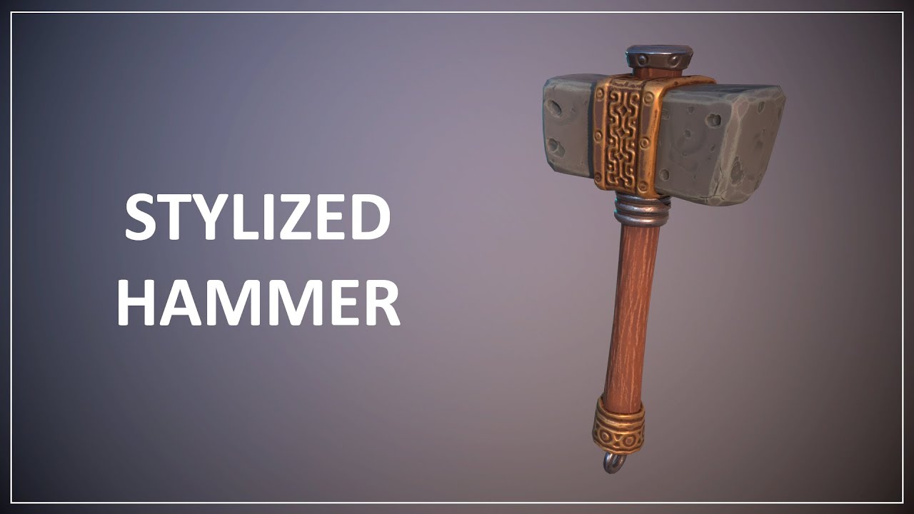 Autodesk Maya|Substance painter|Marmoset Toolbag|ZBrush|Stylized Hammer - YouTube