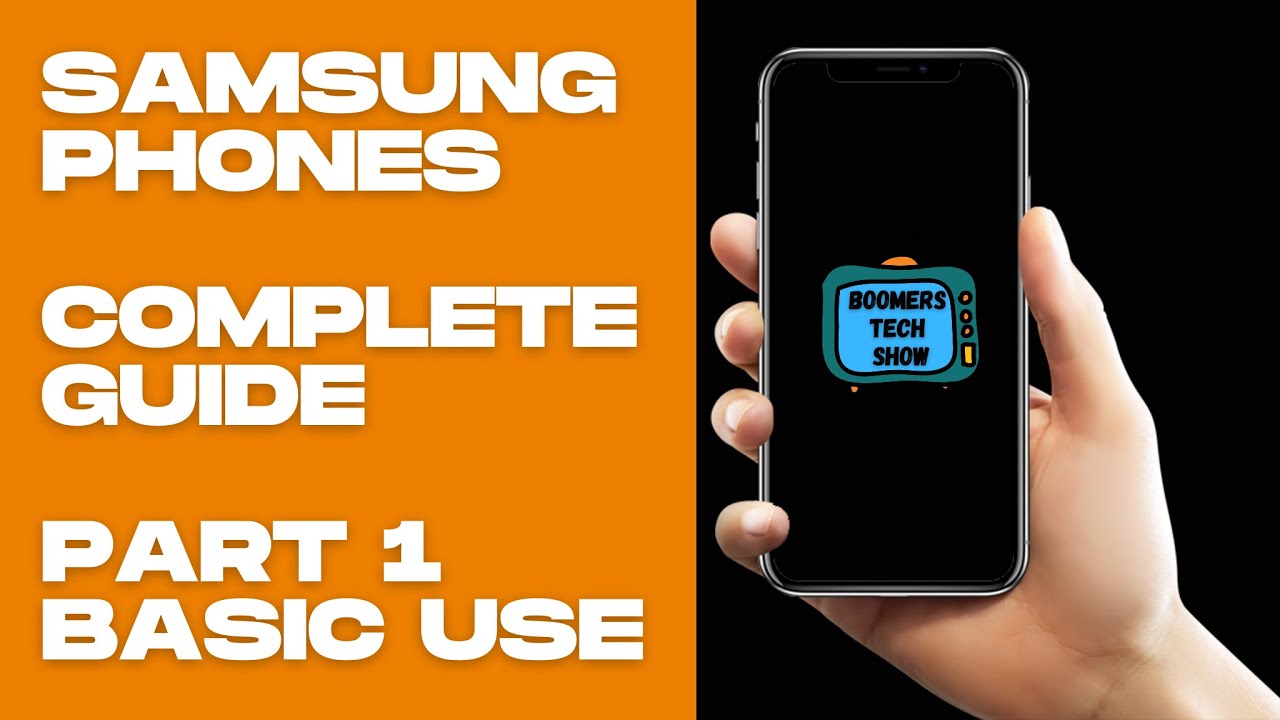 How To Use Samsung Phones Complete Guide (Part One) Phone Features ...