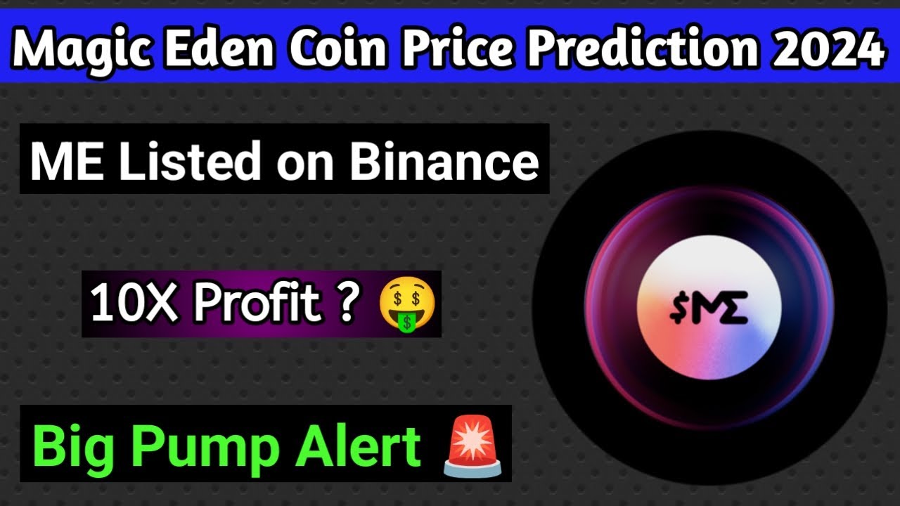 Magic eden coin price prediction | Me coin today news | Me coin price ...