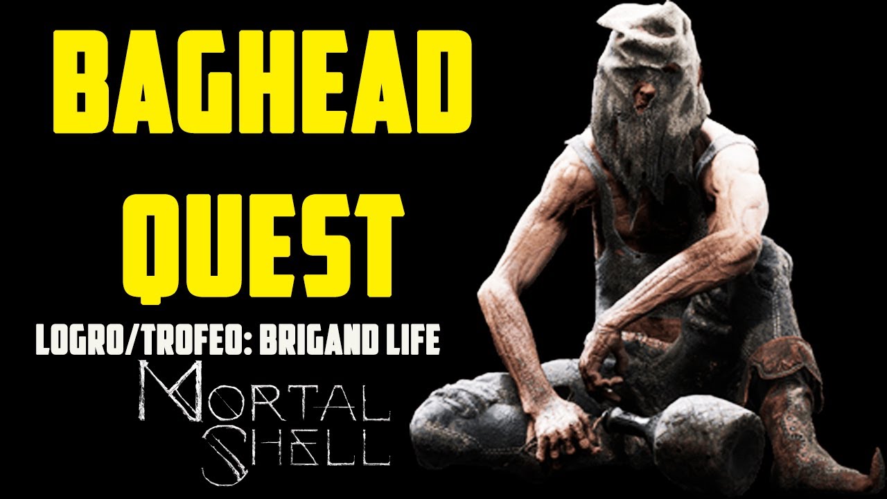 Mortal Shell: Quest de Baghead. Logro/Trofeo Brigand Life - YouTube