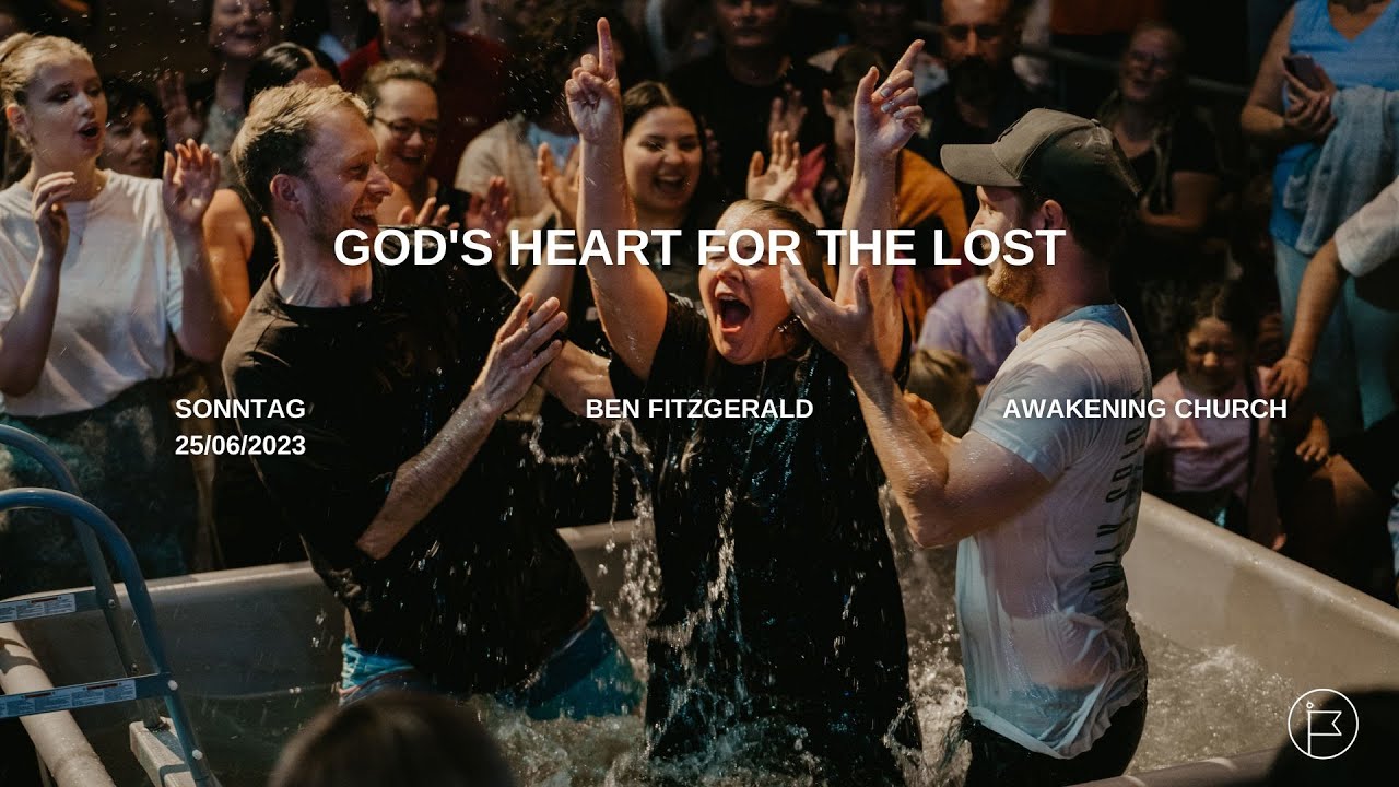 God's Heart For The Lost | Ben Fitzgerald #awakeningeurope # ...