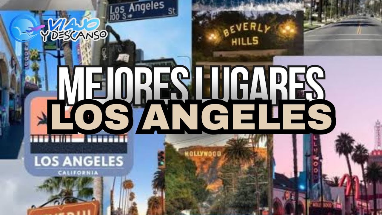 Los Mejores Lugares para Visitar en Los Ángeles: ¡Imperdibles! - YouTube