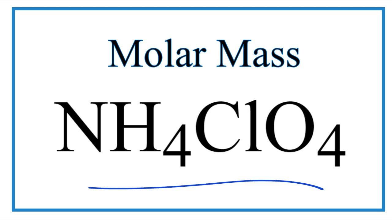 Molar Mass of NH4ClO4: Ammonium perchlorate - YouTube