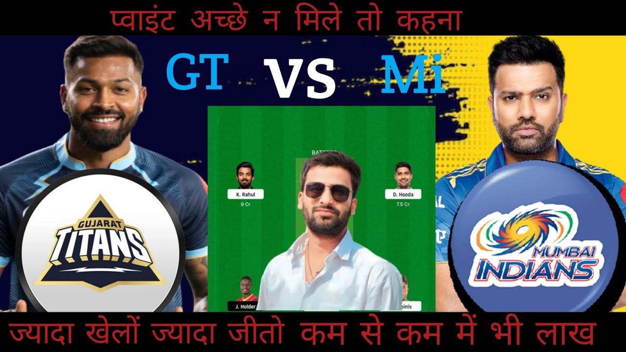 GT vs MI Dream11 Prediction GUJ vs MUM Dream11 Team | GUJ vs MUM ...