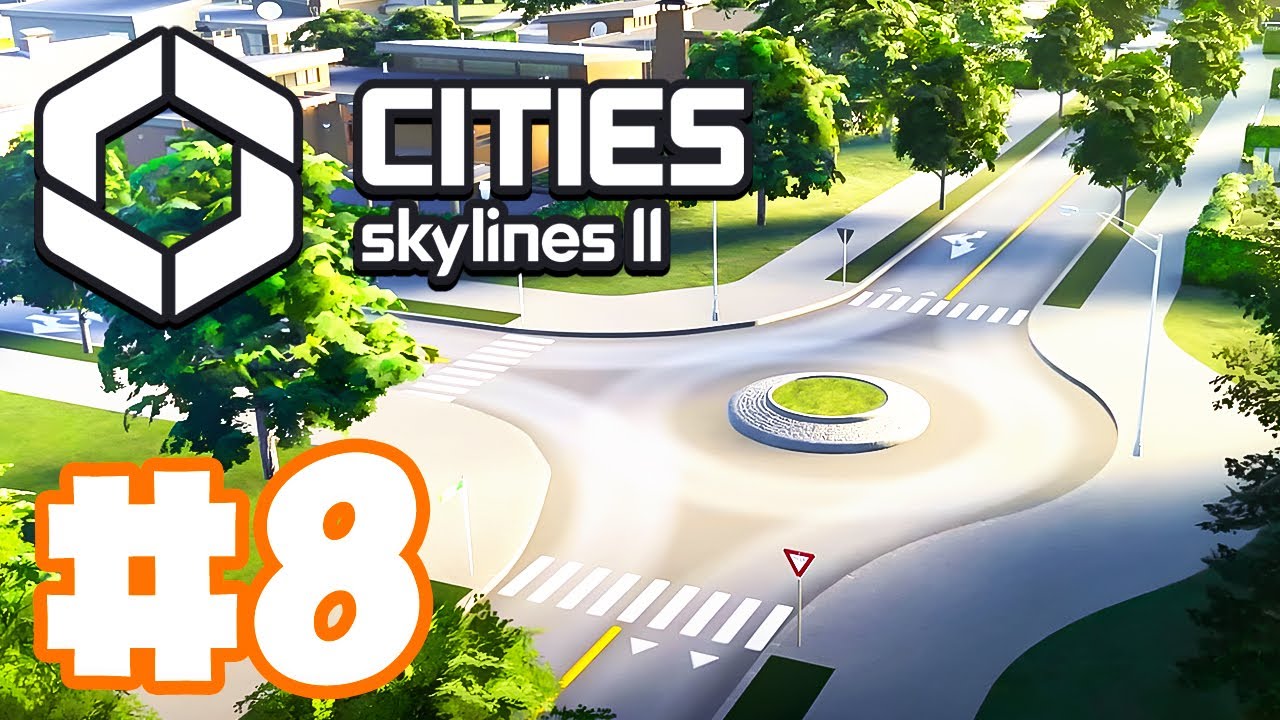 Building Way too Many Roundabouts! | Let's Play: Cities Skylines 2 | Ep ...