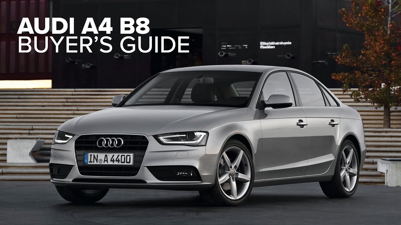 Audi B8 A4 A5 A4 Allroad S4 S5 Buyer s Guide What You Need To Audi B8 A4 A5 A4 Allroad S4 S5 Buyer s Guide What You Need To