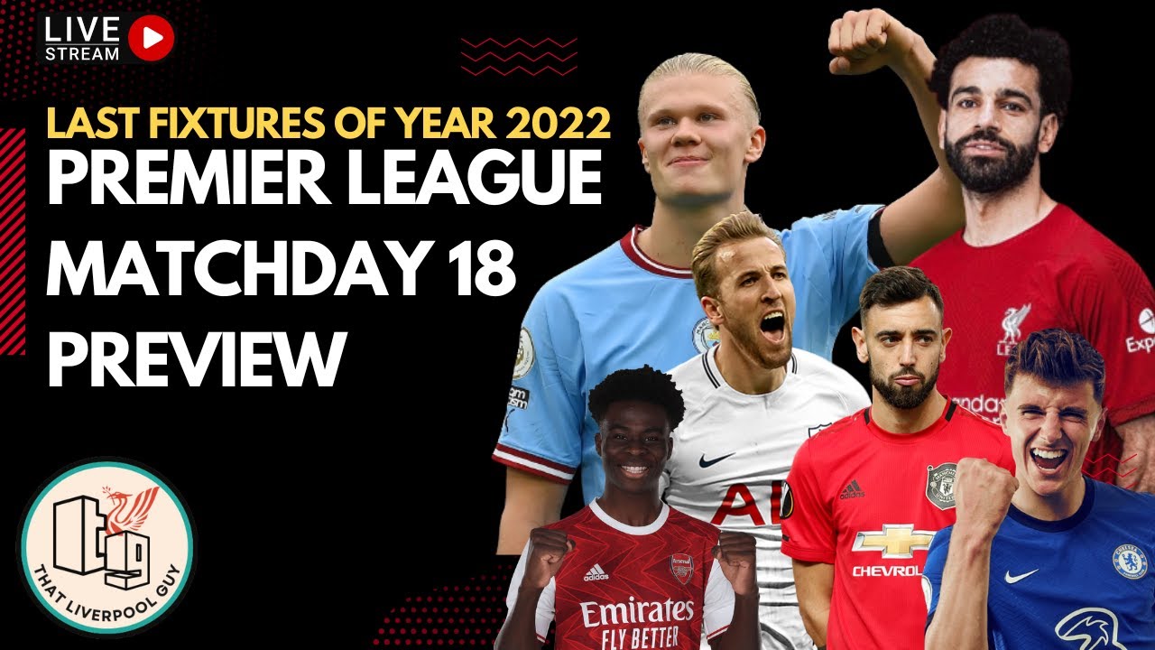Premier League Gameweek 18 Preview & Prediction ft @ACommentator7 | # ...