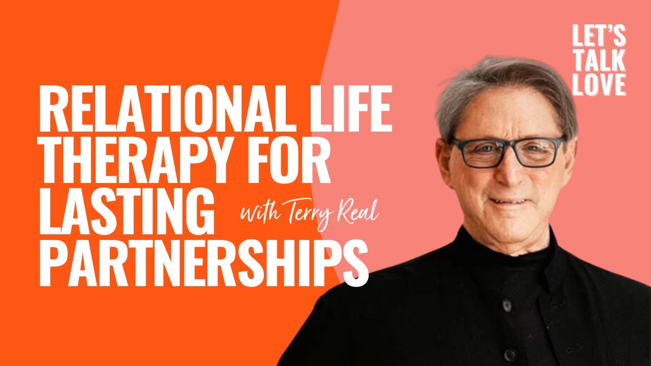 Let's Talk Love | Episode 12 - Relational Life Therapy for Lasting ...